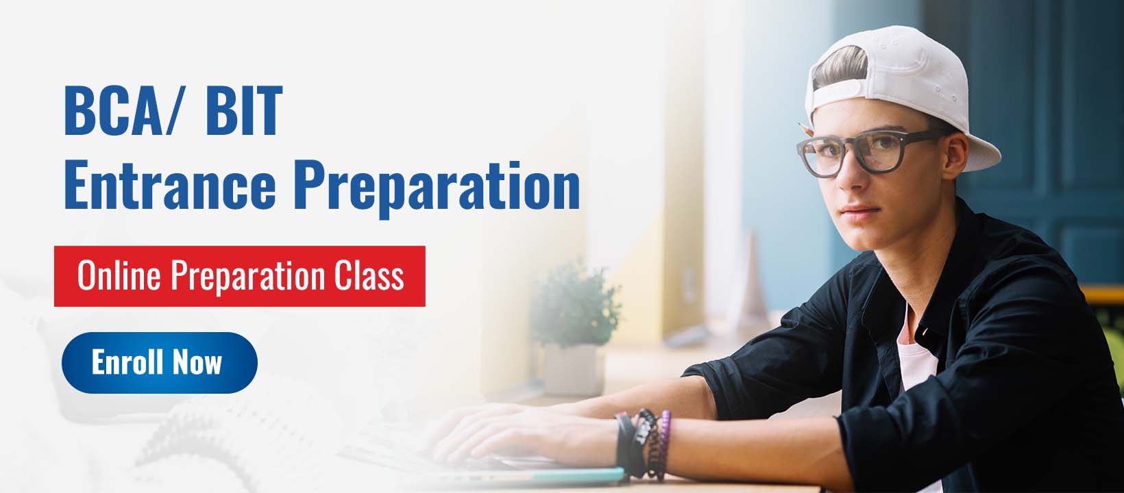 BCA/BIT Entrance Preparation - Online BCA/BIT Entrance Preparation - Online